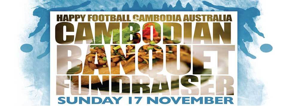 Happy football Cambodia Australia » Cambodian Banquet Fundraiser ...